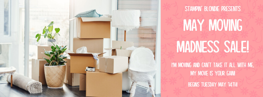 May's Moving Madness Time!